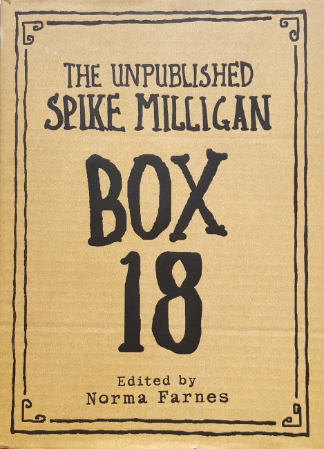 The Unpublished Spike Milligan Box 18 – Norma Farnes (Ed) – Ramblings ...