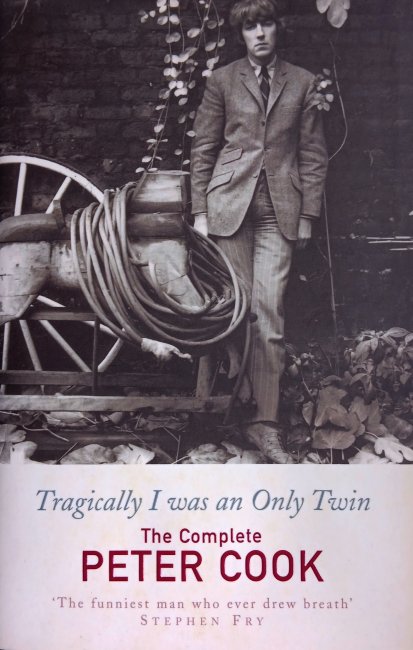 Tragically I was an Only Twin – The Complete Peter Cook – Ramblings on ...