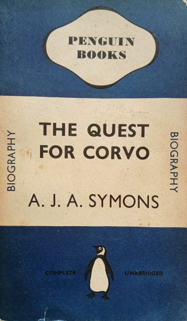 The Quest for Corvo – A.J.A. Symons – Ramblings on my bookshelves